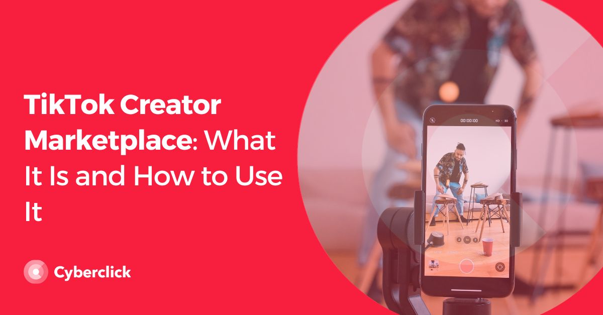 TikTok Creator Marketplace: What It Is and How to Use It